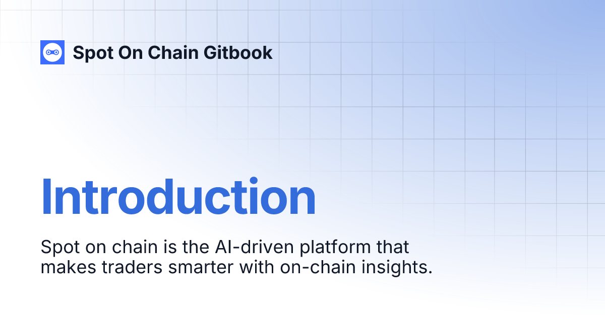 Introduction | Spot On Chain Gitbook