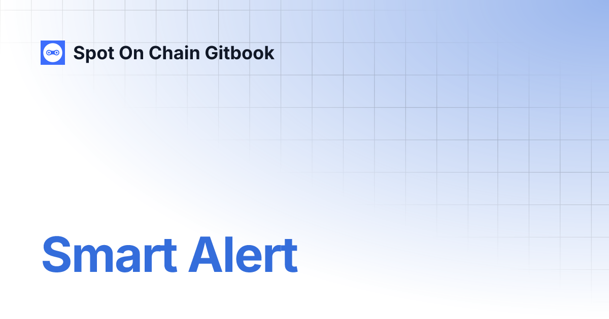 Smart Alert | Spot On Chain Gitbook