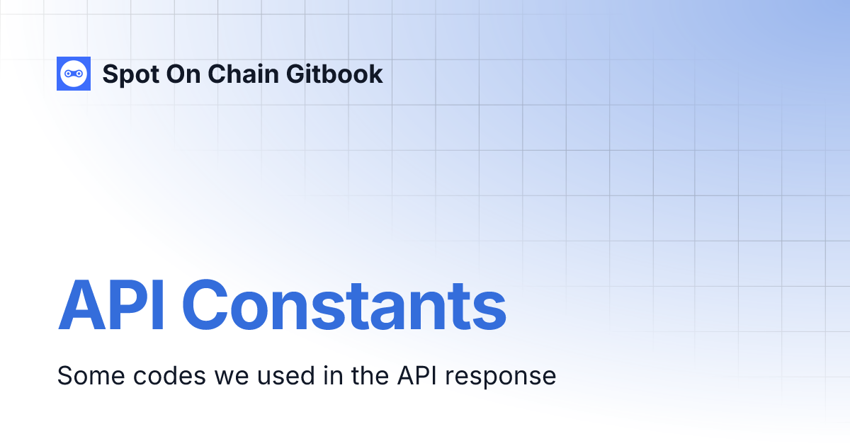 API Constants | Spot On Chain Gitbook