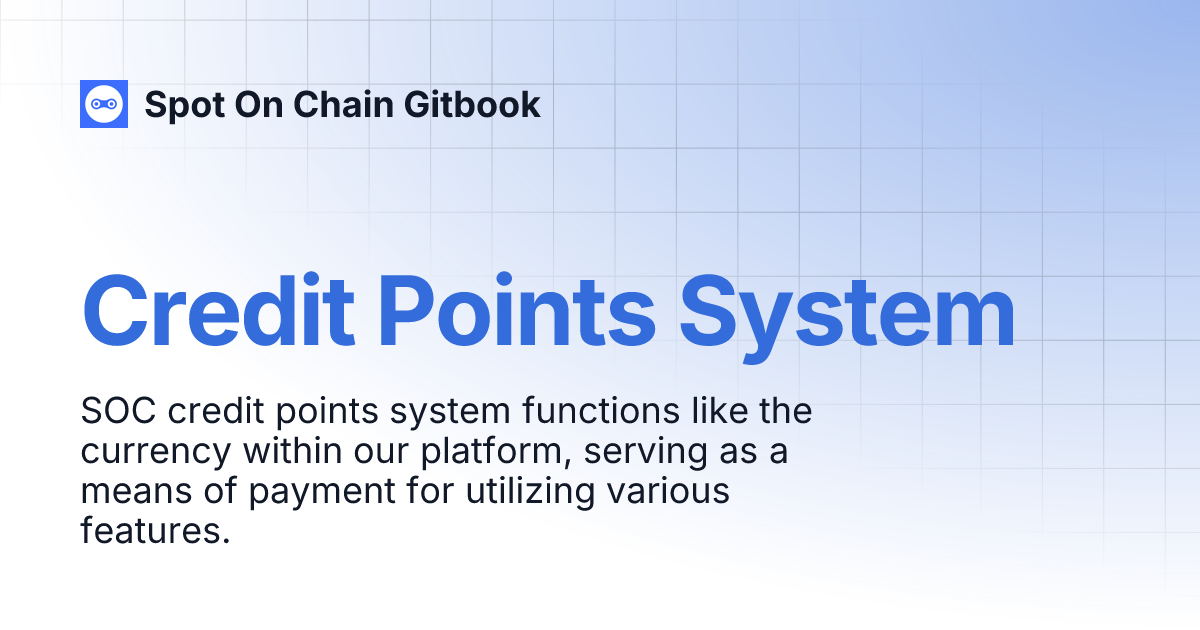 Credit Points System | Spot On Chain Gitbook